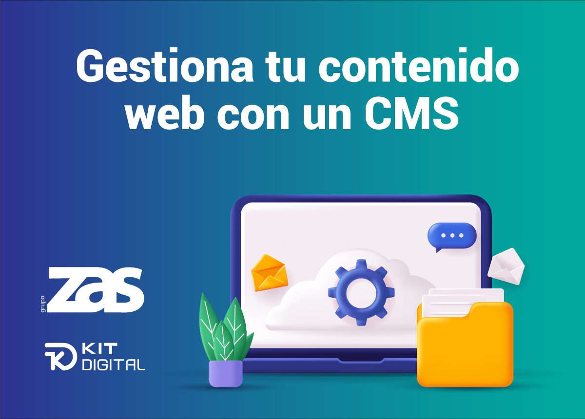 ¿Qué es un CMS y para que le sirve a mi empresa? - Grupo ZAS